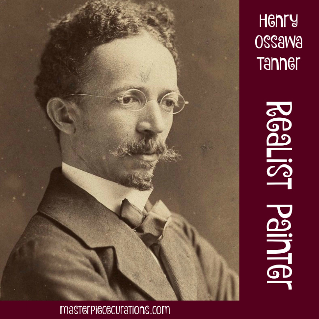 Henry Ossawa Tanner – Realist Painter - Masterpiece Curations