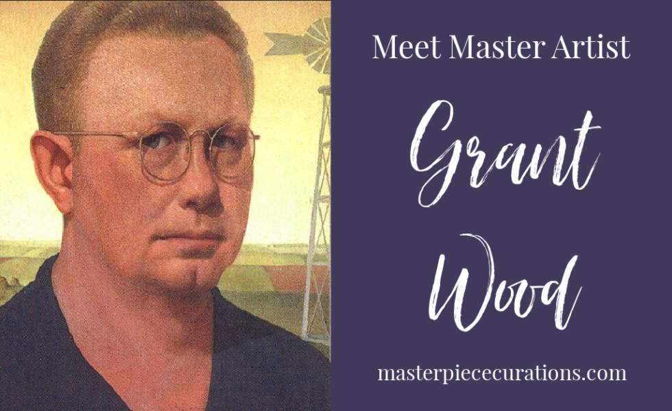 Grant Wood - Masterpiece Curations